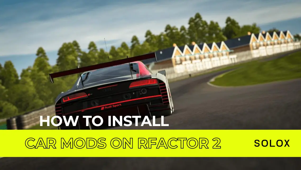 How to Install Car Mods on rFactor 2