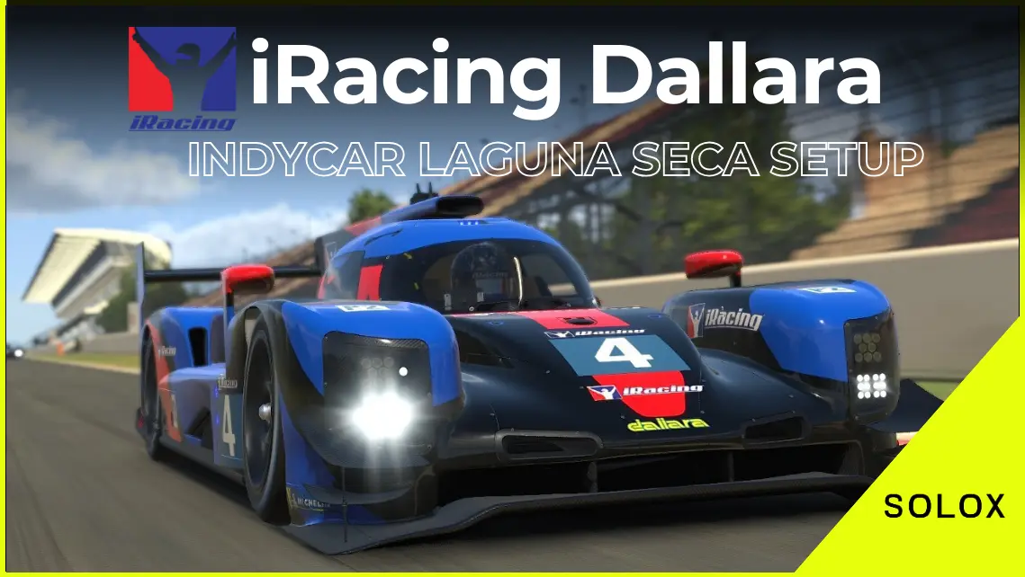 iRacing Dallara IndyCar Laguna Seca Setup