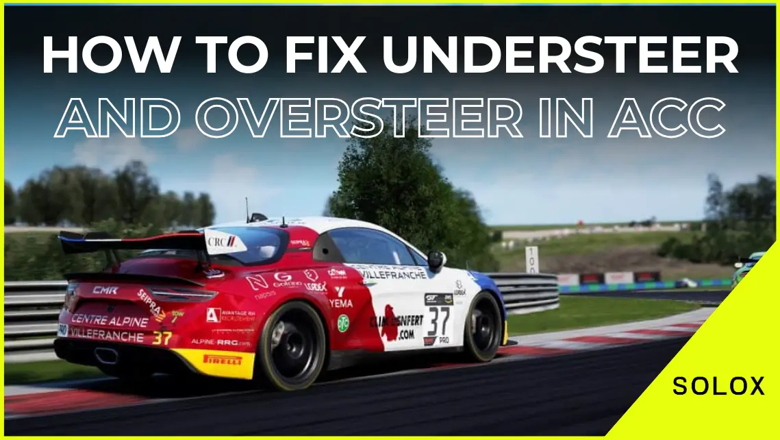 How To Fix Understeer and Oversteer in ACC