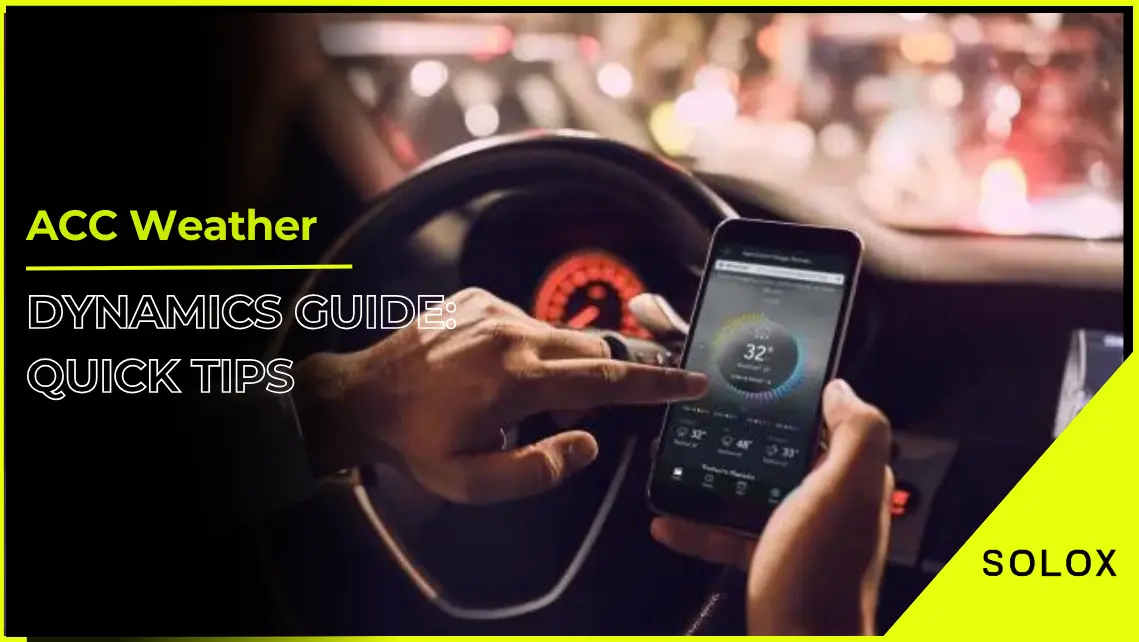 ACC Weather Dynamics Guide: Quick Tips