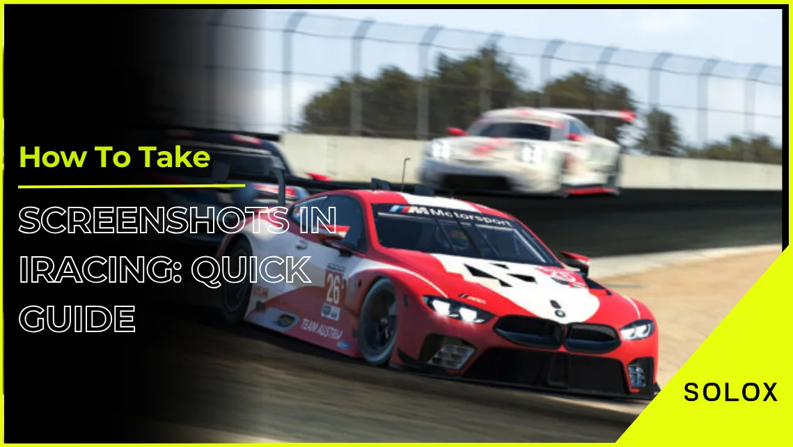How To Take Screenshots In iRacing
