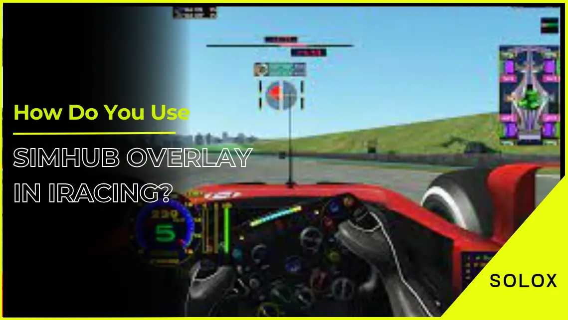 How Do You Use Simhub Overlay In iRacing?